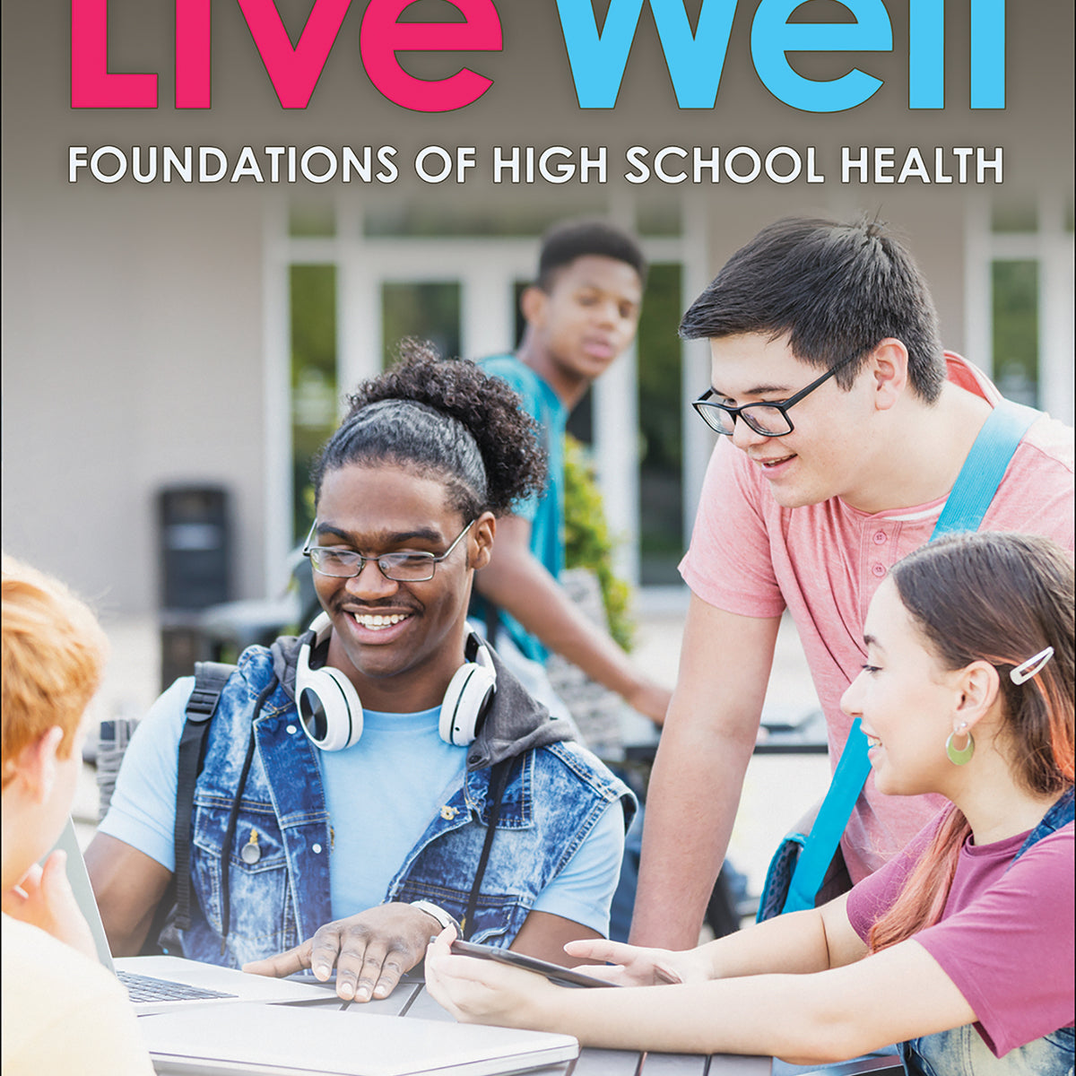 Live Well Foundations of High School Health Bundle – Human Kinetics