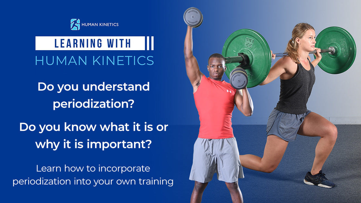 Understanding periodization for strength training and fitness – Human Kinetics