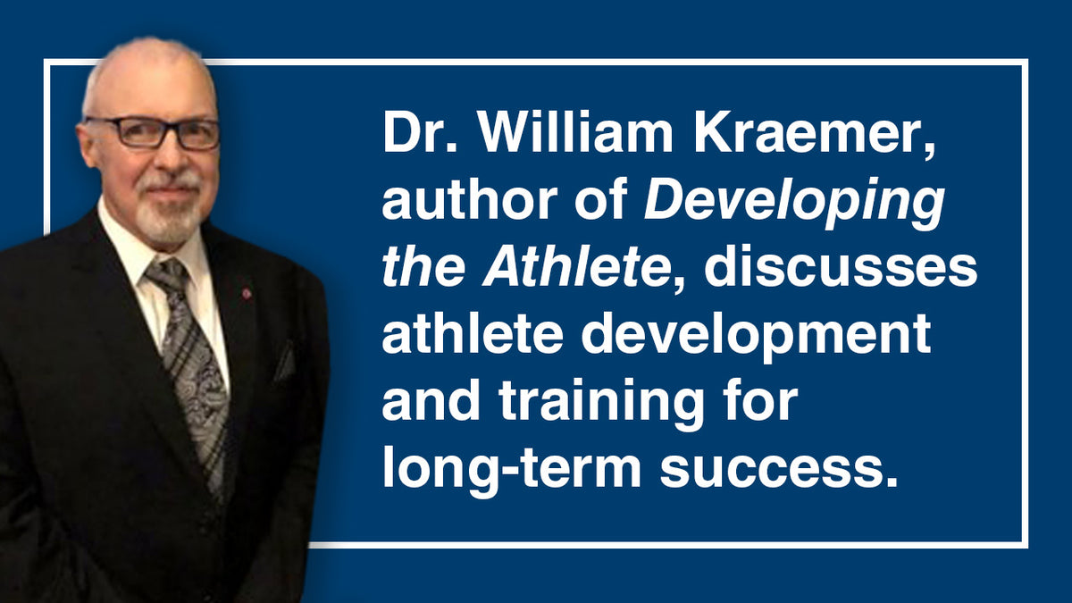 Dr. William Kraemer discusses his career and athletic development ...