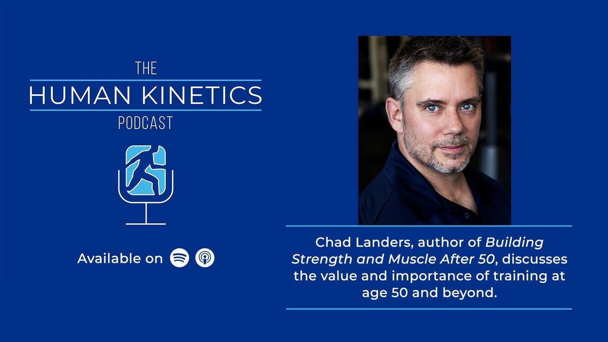 Building Strength and Muscle at Age 50 and Beyond, with Chad Landers ...