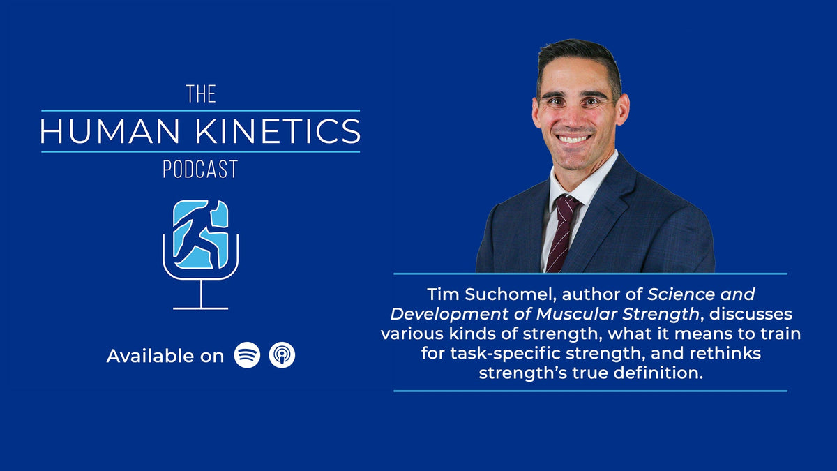 Science and Development of Muscular Strength, with Timothy Suchomel, P ...