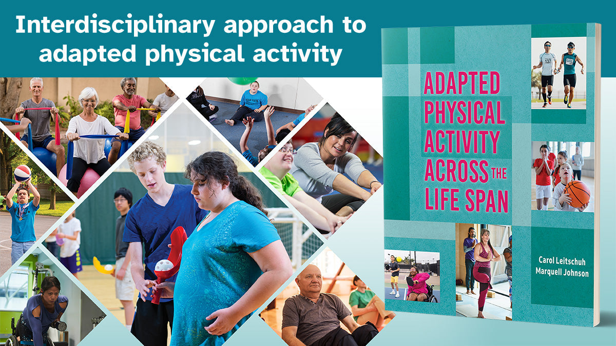 Review of Adapted Physical Activity Across the Life Span – Human Kinetics