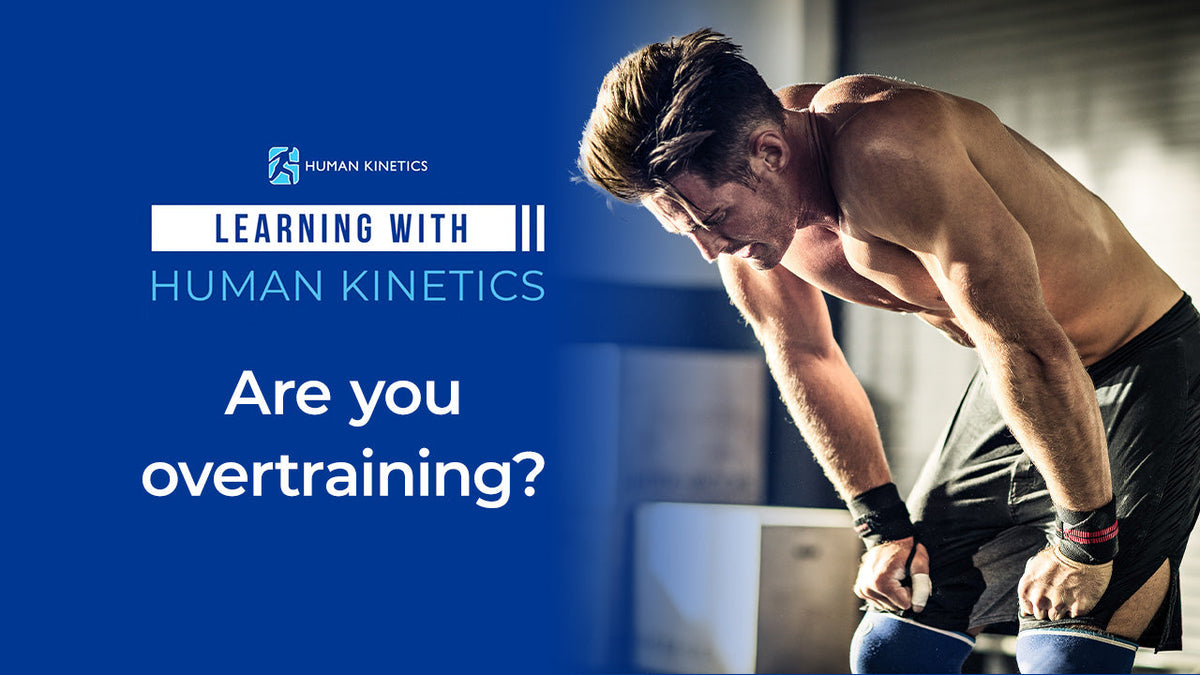 Are you overtraining? – Human Kinetics