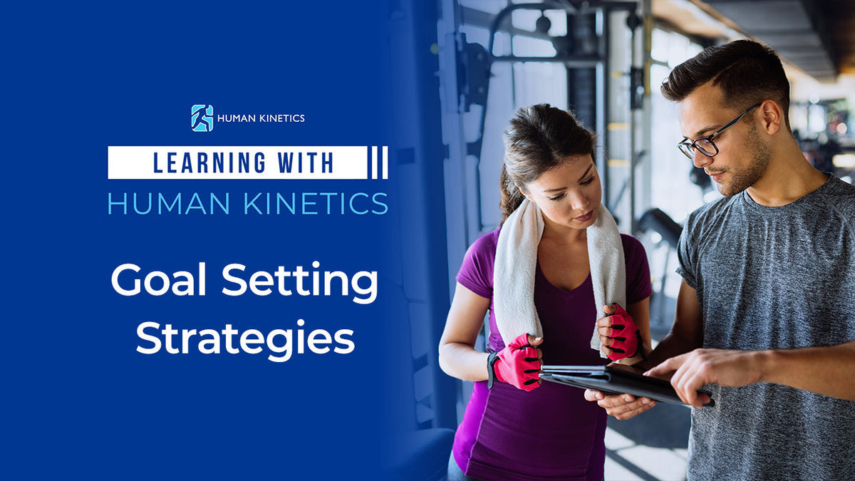 Are you setting the right types of goals? – Human Kinetics