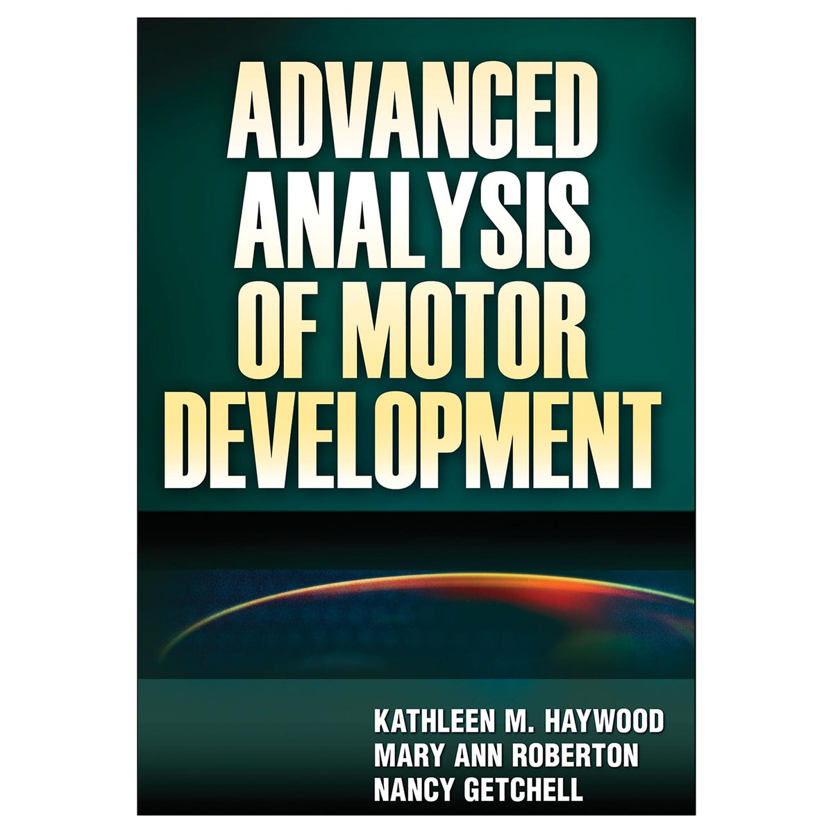Advanced Analysis of Motor Development epub – Human Kinetics