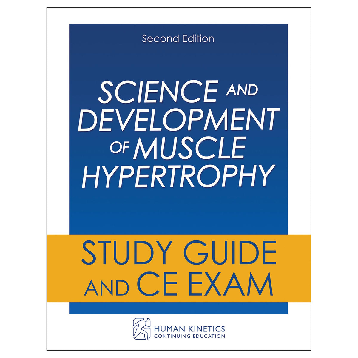 Science and Development of Muscle Hypertrophy 2nd Edition Online CE Co ...