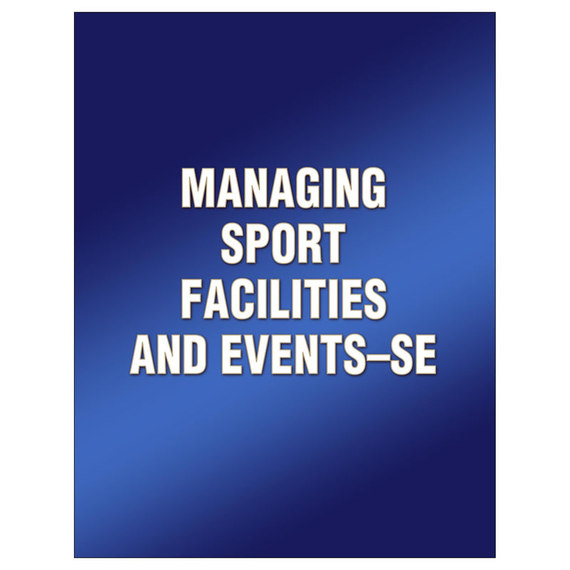 Managing Sport Facilities and Events-SE – Human Kinetics